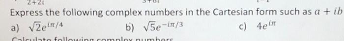 Solved Express the following complex numbers in the | Chegg.com