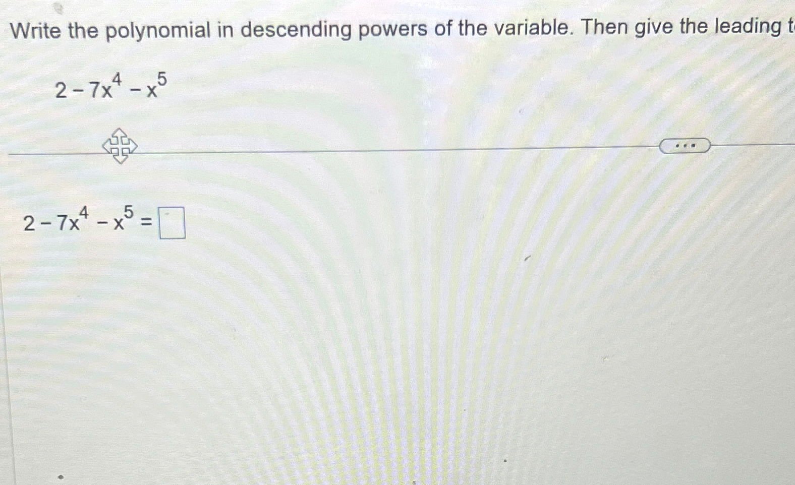 Solved Write the polynomial in descending powers of the | Chegg.com
