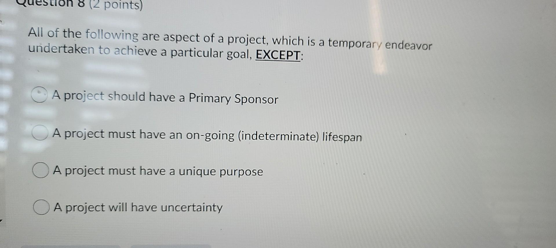 Solved All of the following are aspect of a project, which | Chegg.com