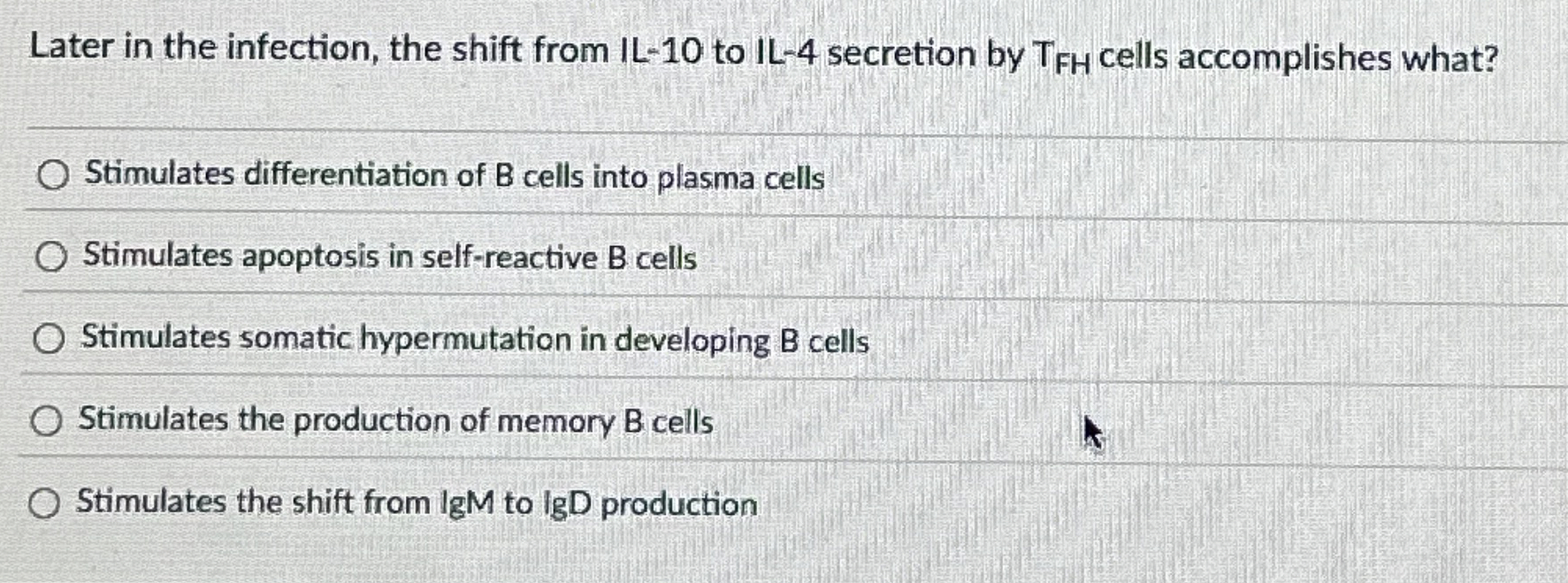 Solved Later in the infection, the shift from IL-10 ﻿to IL-4 | Chegg.com