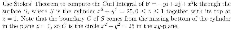 Solved Use Stokes' Theorem to ﻿compute the Curl Integral | Chegg.com