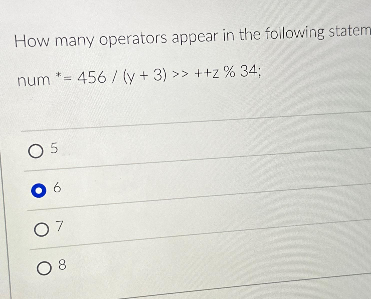 Solved How many operators appear in the following statem num | Chegg.com