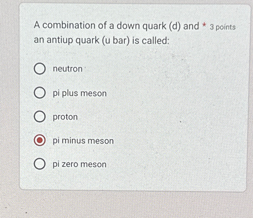 Solved A combination of a down quark (d) ﻿and an antiup | Chegg.com