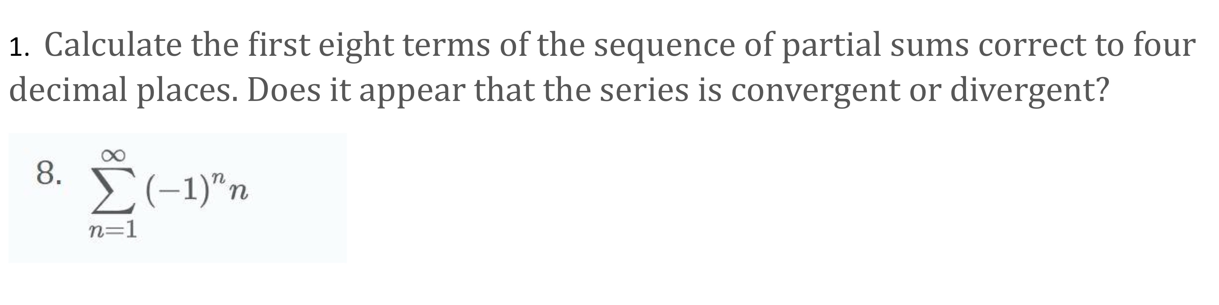 Solved Calculate the first eight terms of the sequence of | Chegg.com