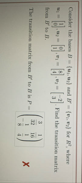 Solved Consider the bases B={u1,u2} ﻿and B'={v1,v2} ﻿for R2, | Chegg.com