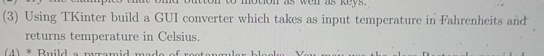 Solved as keys. (3) Using Tkinter build a GUI converter | Chegg.com