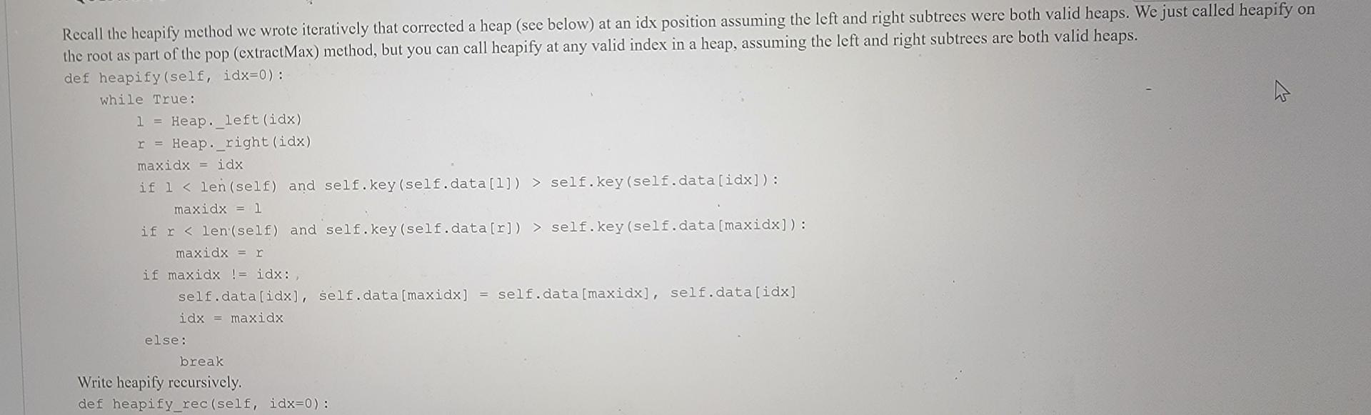 Solved Recall the heapify method we wrote iteratively that | Chegg.com
