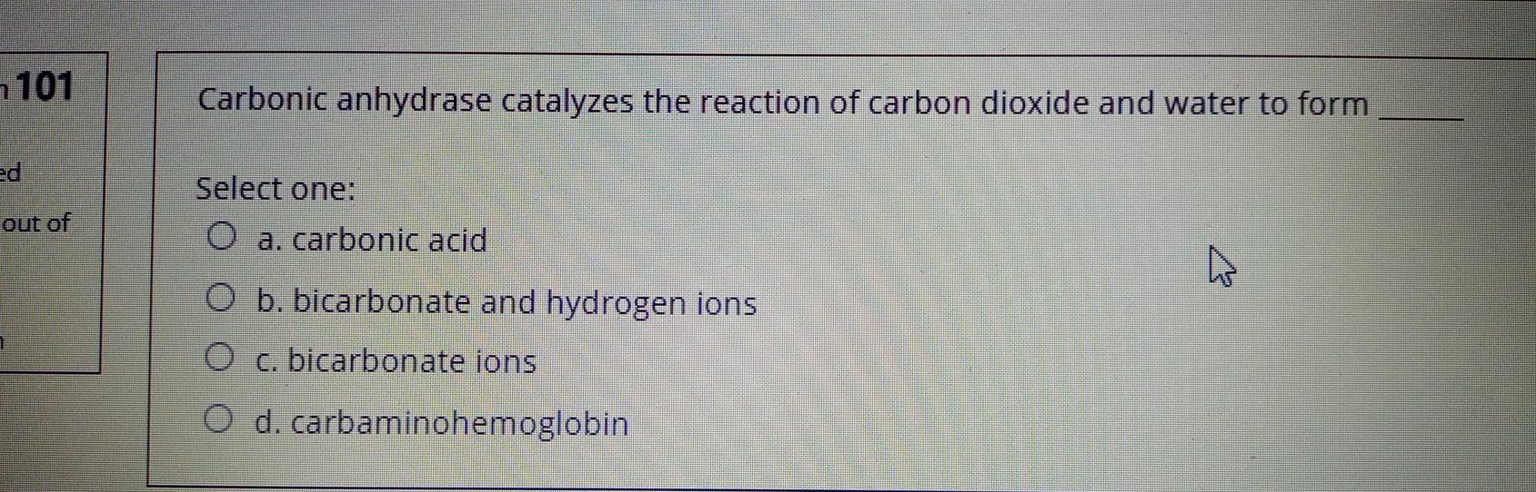 Solved 7101 Carbonic anhydrase catalyzes the reaction of | Chegg.com