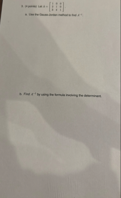 Solved points) ﻿LetA=[100210341].a. ﻿Use the Gauss-Jordan | Chegg.com