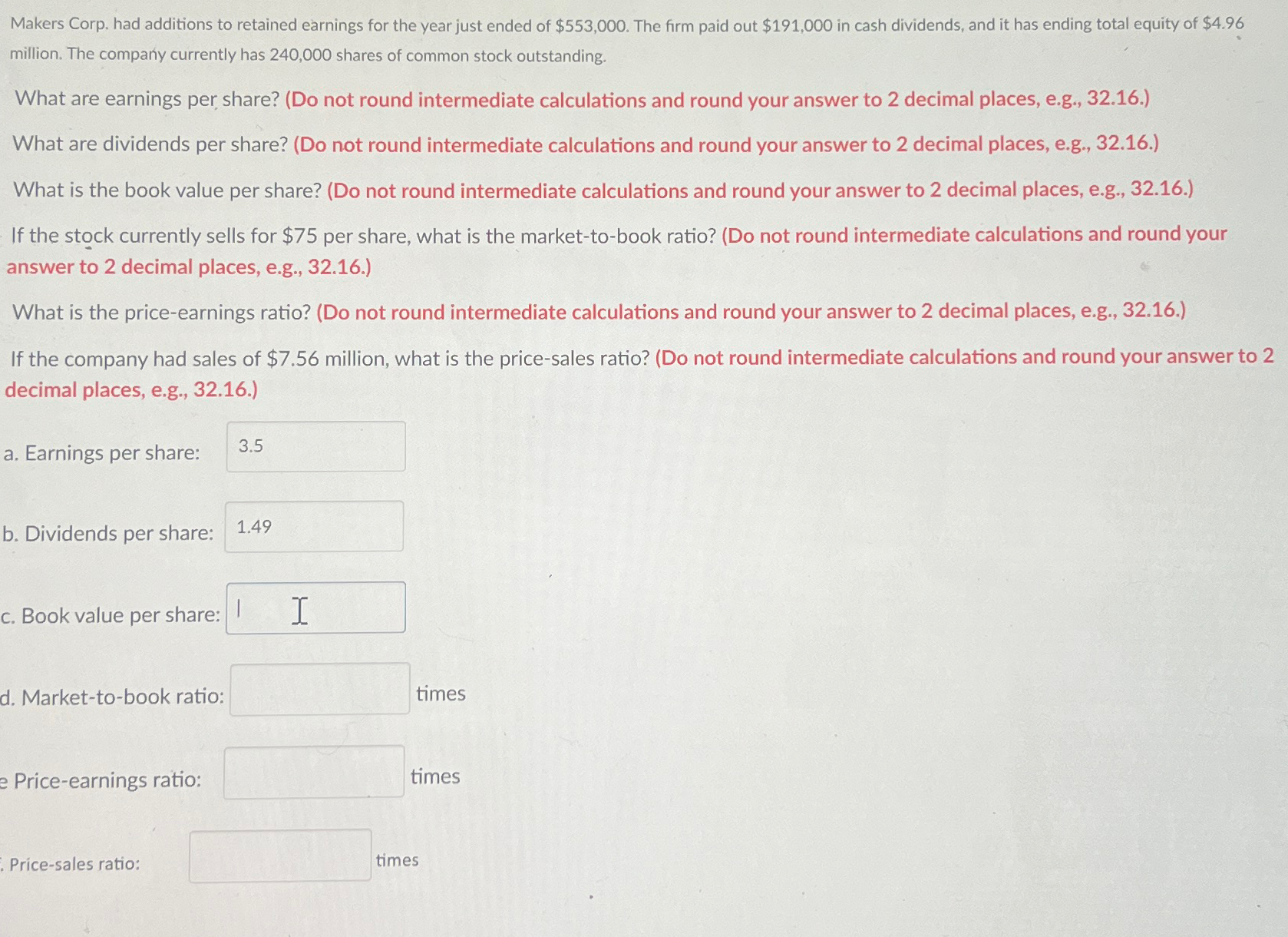 Solved Makers Corp. had additions to retained earnings for | Chegg.com