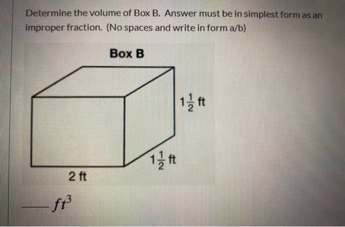 Solved Determine the volume of Box B. Answer must be in | Chegg.com