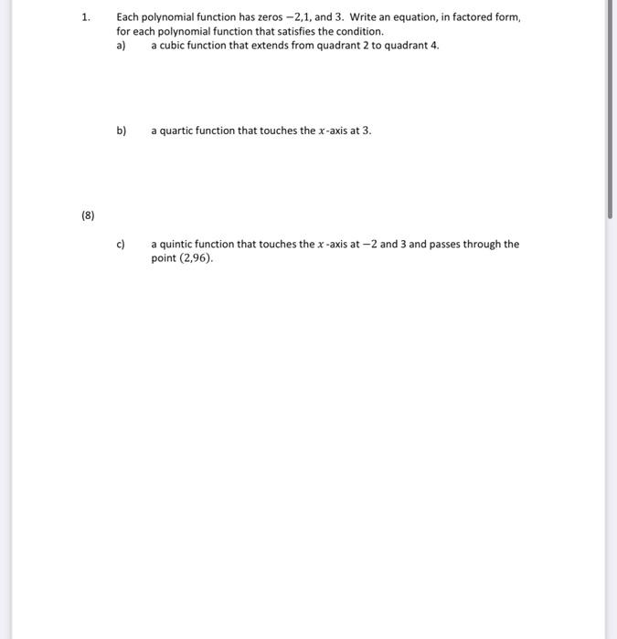 Solved 1. Each polynomial function has zeros -2,1, and 3. | Chegg.com