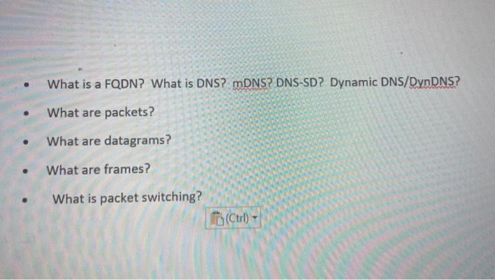 Solved What is a FQDN? What is DNS? mDNS? DNS-SD? Dynamic | Chegg.com