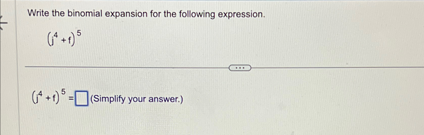 Solved Write the binomial expansion for the following | Chegg.com