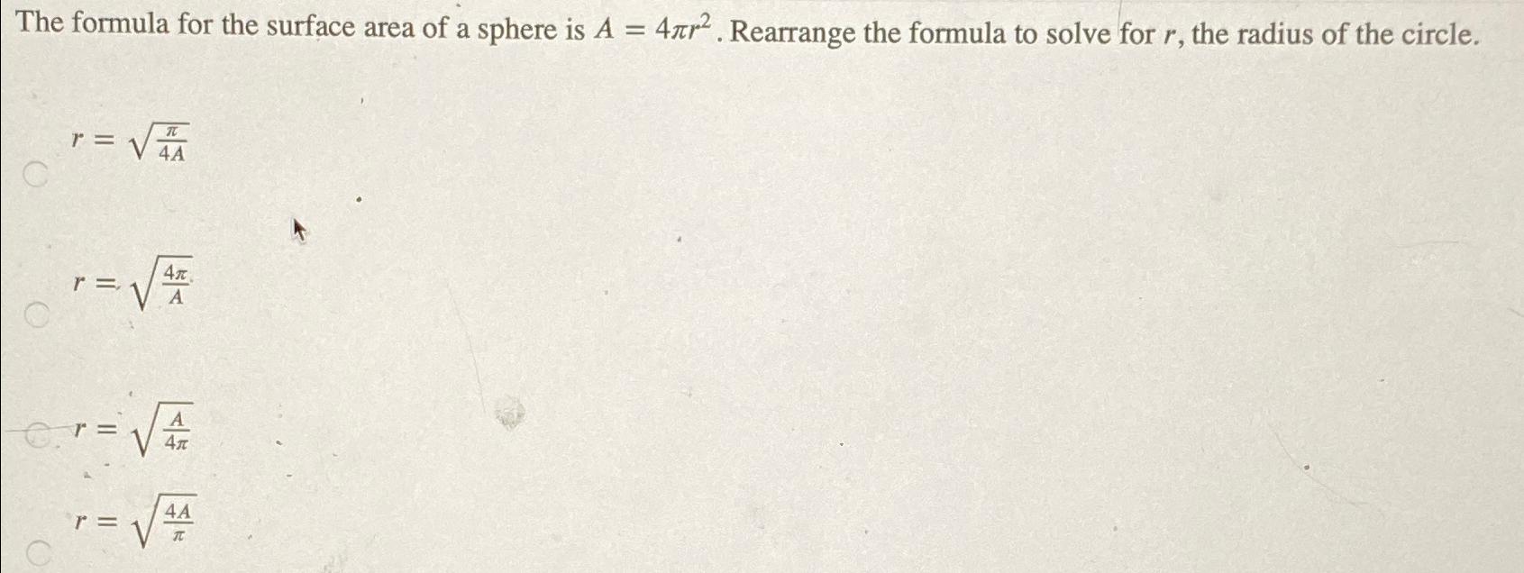 Solved The formula for the surface area of a sphere is | Chegg.com