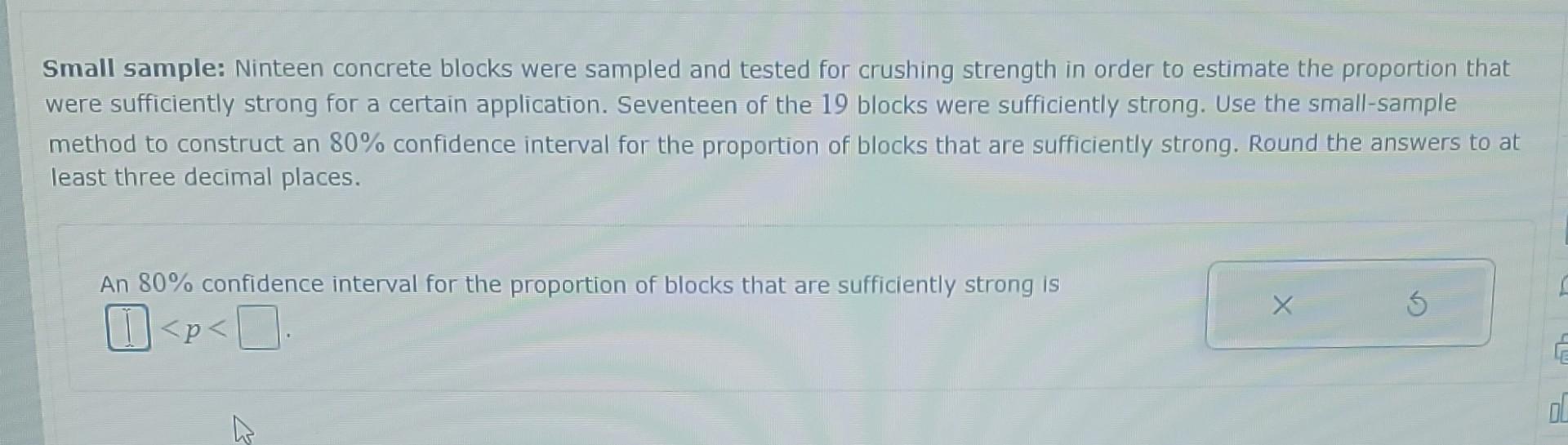 Solved Small sample: Ninteen concrete blocks were sampled | Chegg.com