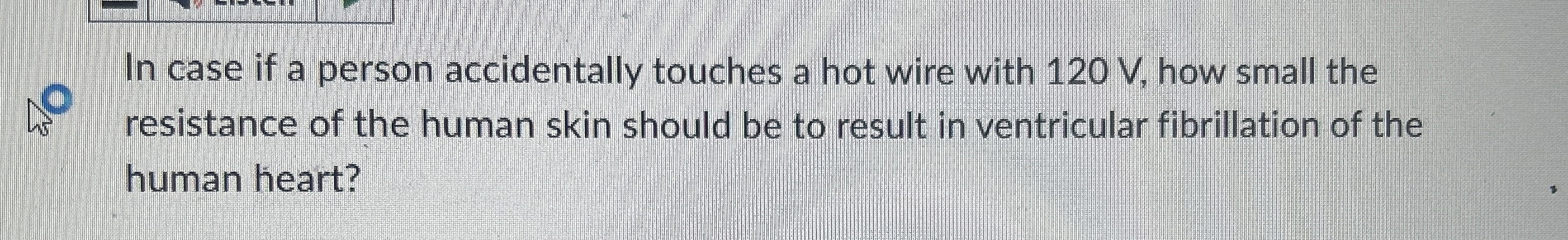 Solved In case if a person accidentally touches a hot wire | Chegg.com