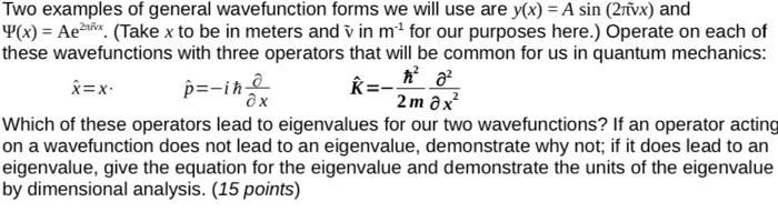 Solved p=-in e Two examples of general wavefunction forms we | Chegg.com