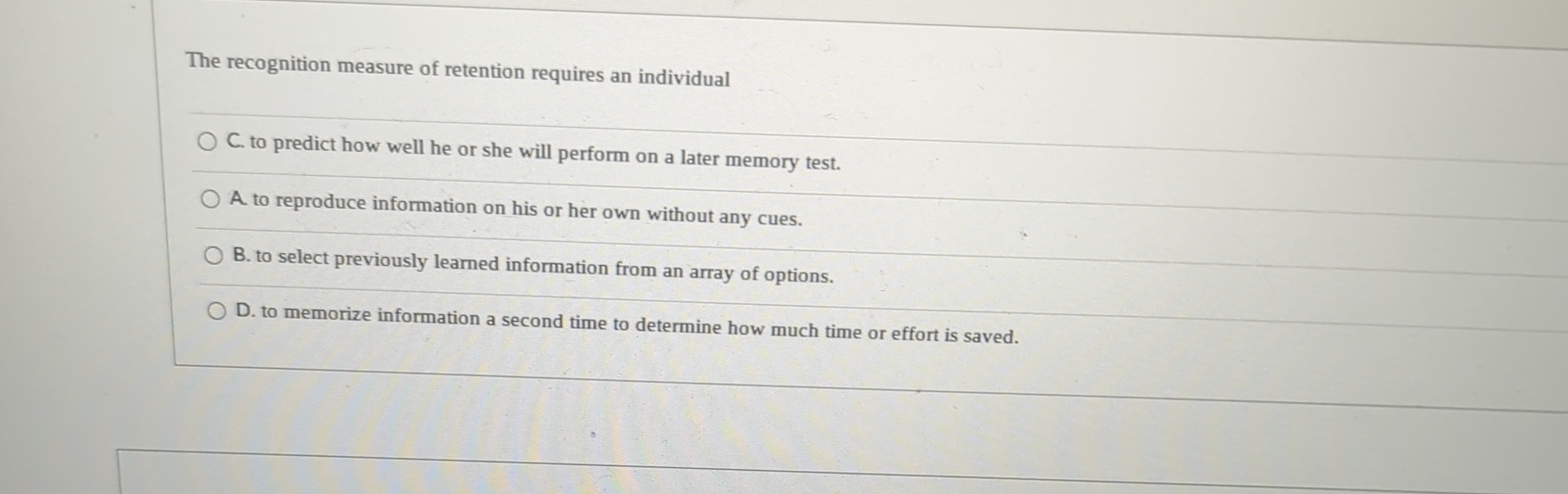 Solved The recognition measure of retention requires an | Chegg.com