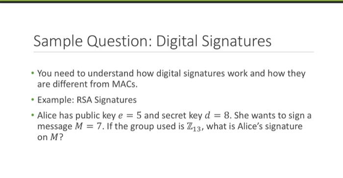 Solved - You need to understand how digital signatures work | Chegg.com