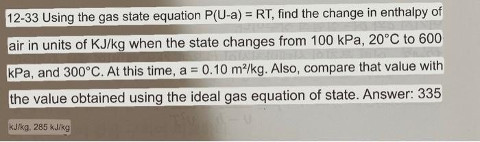 Solved 12−33 Using the gas state equation P(U−a)=RT, find | Chegg.com