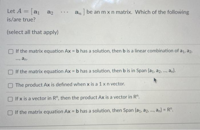 Solved Let A=[a1a2⋯an] be an m×n matrix. Which of the | Chegg.com