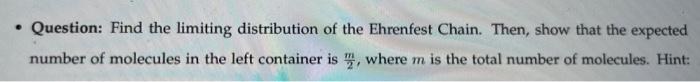 Solved - Question: Find the limiting distribution of the | Chegg.com