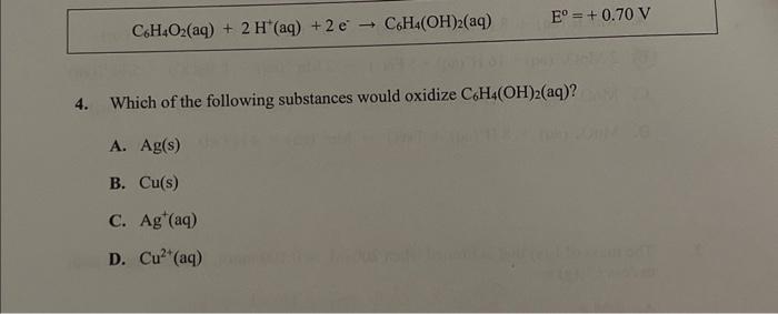 Solved C6H4O2(aq)+2H+(aq)+2e−→C6H4(OH)2(aq) E0=+0.70 V 4. | Chegg.com