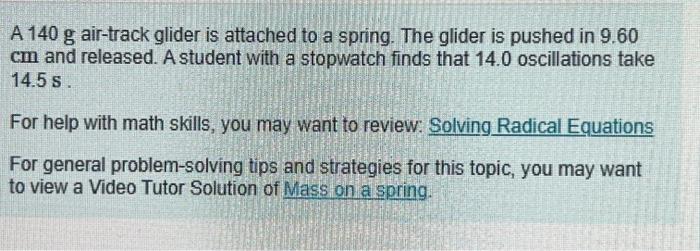 Solved A 140 g air-track glider is attached to a spring. The | Chegg.com