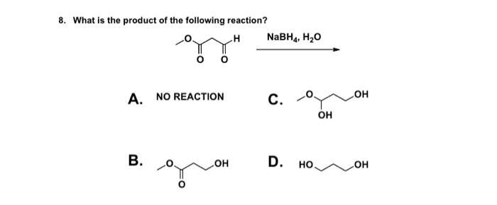 Solved 8. What is the product of the following reaction? | Chegg.com