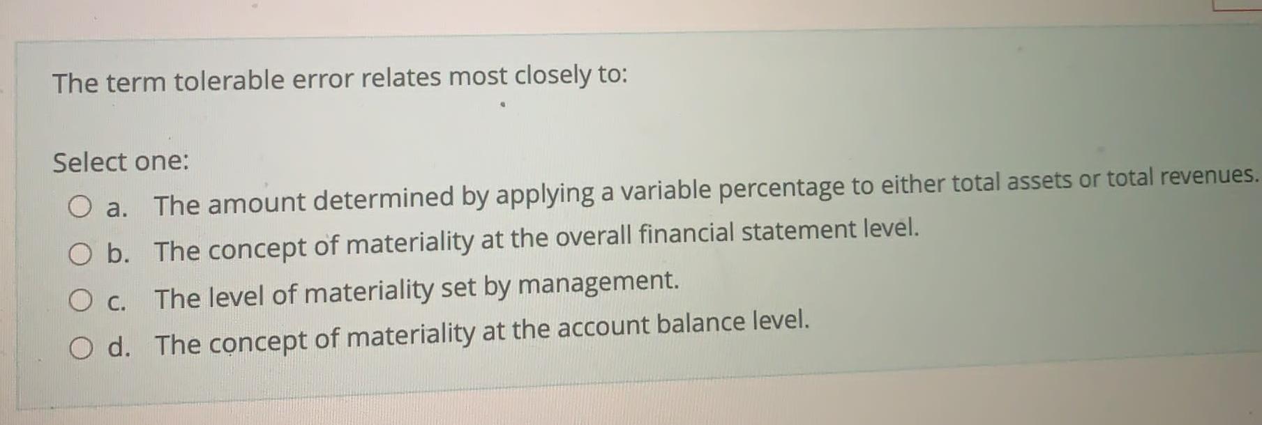 Solved The term tolerable error relates most closely to: | Chegg.com