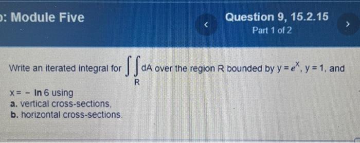 Solved Write an iterated integral for ∬RdA over the region R | Chegg.com