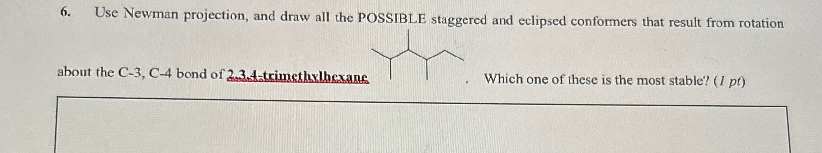 Solved Use Newman projection, and draw all the POSSIBLE | Chegg.com