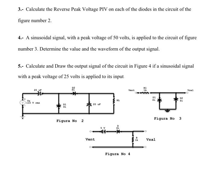Solved 3.- Calculate the Reverse Peak Voltage PIV on each of | Chegg.com