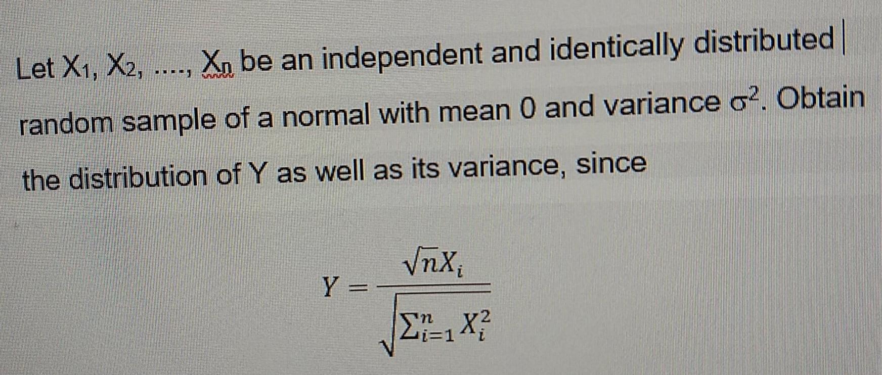 Solved Let X1, X2, Xn be an independent and identically | Chegg.com
