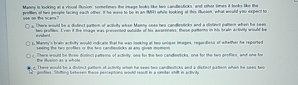 Solved Manny is looking at a visual illusion: sometimes the | Chegg.com