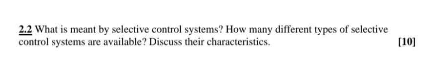 Solved 2.2 What is meant by selective control systems? How | Chegg.com