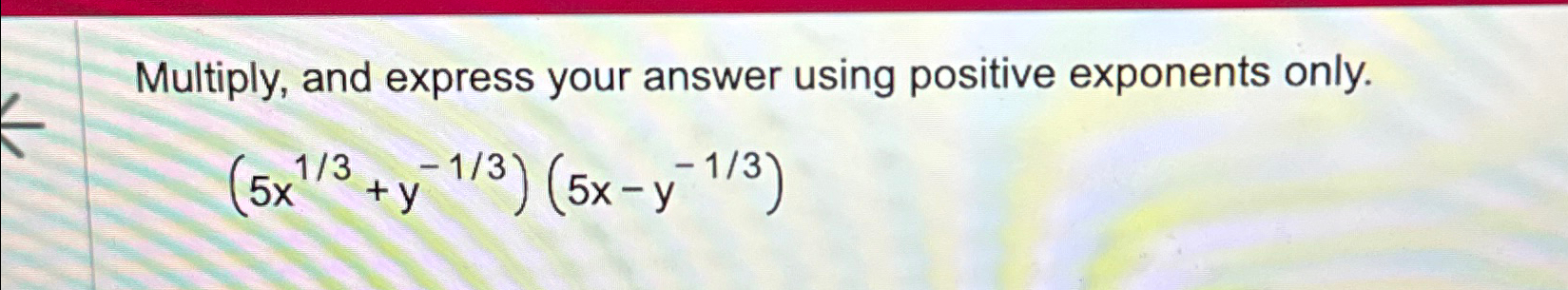 Solved Multiply, and express your answer using positive | Chegg.com