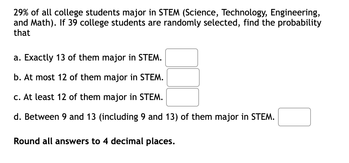 Solved 29% ﻿of all college students major in STEM (Science, | Chegg.com