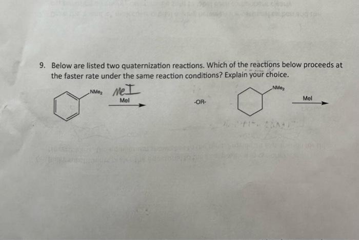 Solved 9. Below are listed two quaternization reactions. | Chegg.com