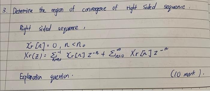 Solved 3. Determine the region of convergence of right sided | Chegg.com