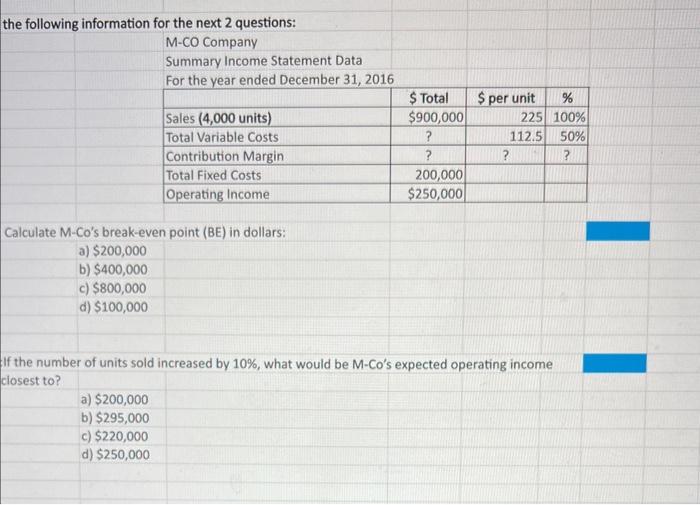 Solved the following information for the next 2 questions: | Chegg.com