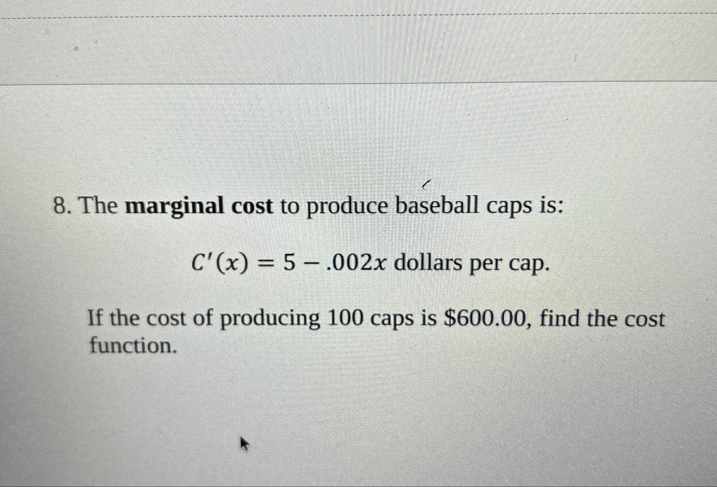 Solved The marginal cost to produce baseball caps | Chegg.com