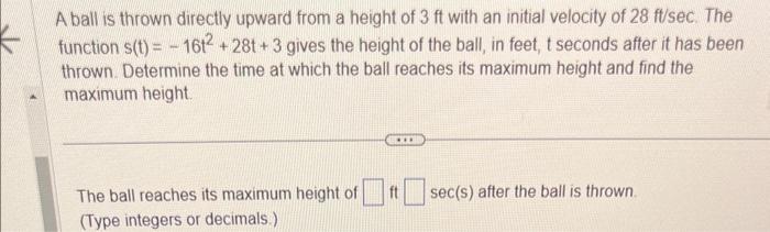 Solved A ball is thrown directly upward from a height of 3ft | Chegg.com