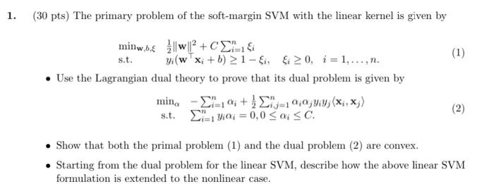 Solved (30 pts) The primary problem of the soft-margin SVM | Chegg.com