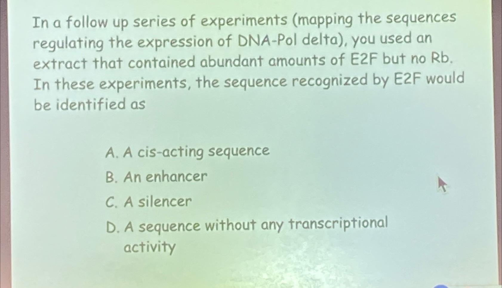 Solved In a follow up series of experiments (mapping the | Chegg.com