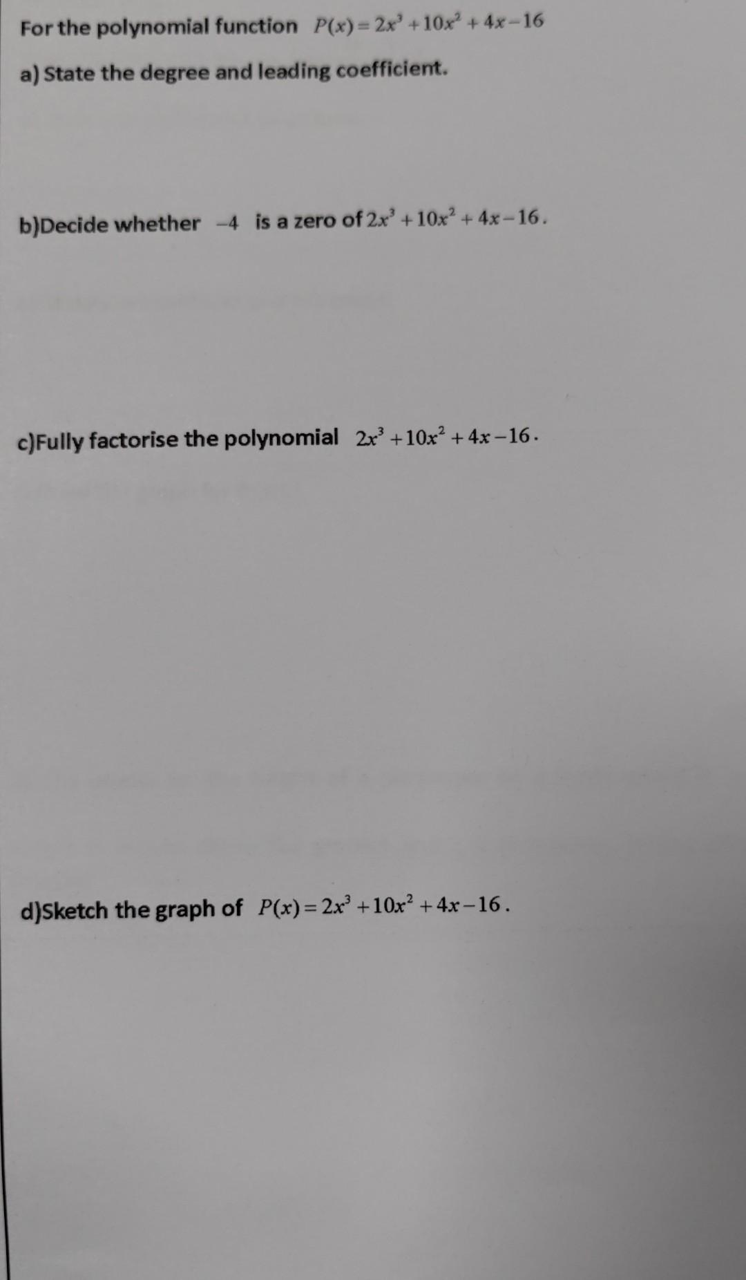 Solved For the polynomial function P(x)=2x3+10x2+4x−16 a) | Chegg.com