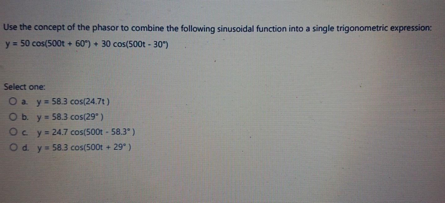 Solved Use the concept of the phasor to combine the | Chegg.com