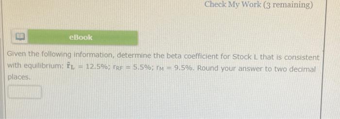 Solved Check My Work (3 remaining) Given the following | Chegg.com Solved Check My Work (3 remaining) Given the following | Chegg.com