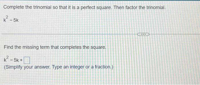 Solved Complete the trinomial so that it is a perfect | Chegg.com